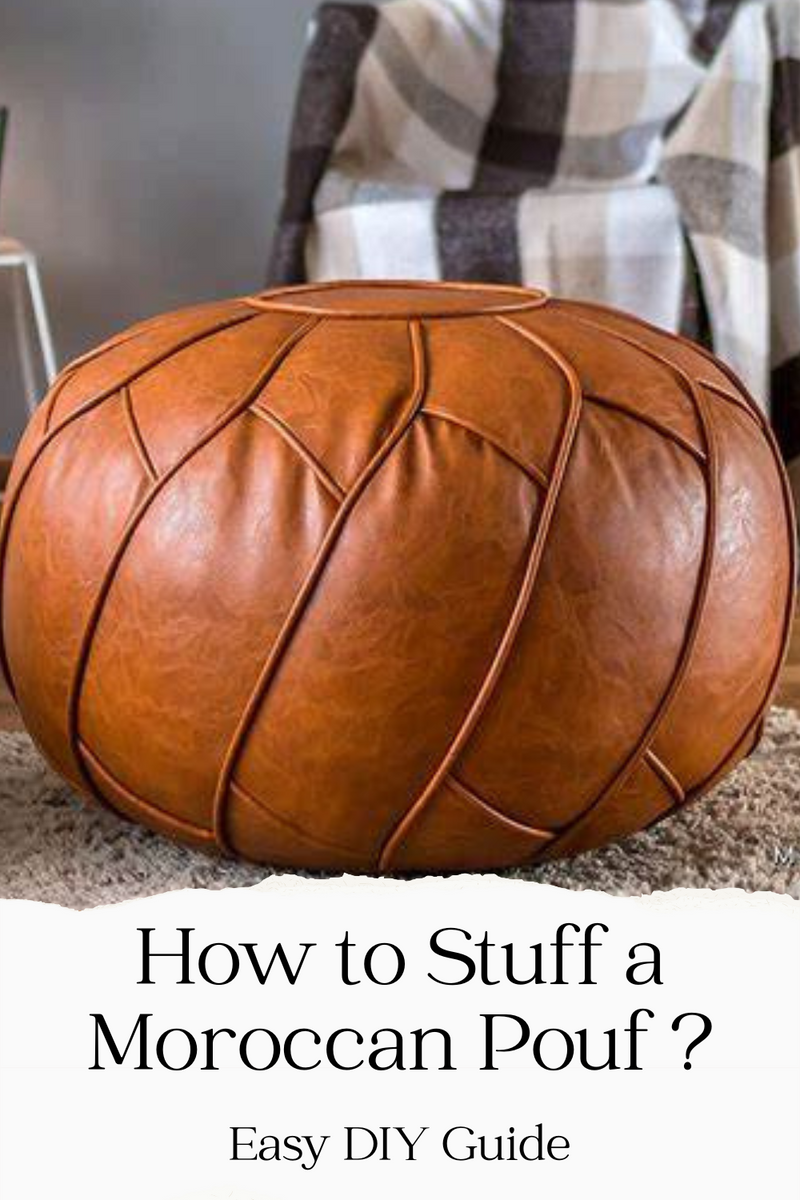 How to Stuff a Moroccan Pouf: Easy DIY Guide – King Of Handmade