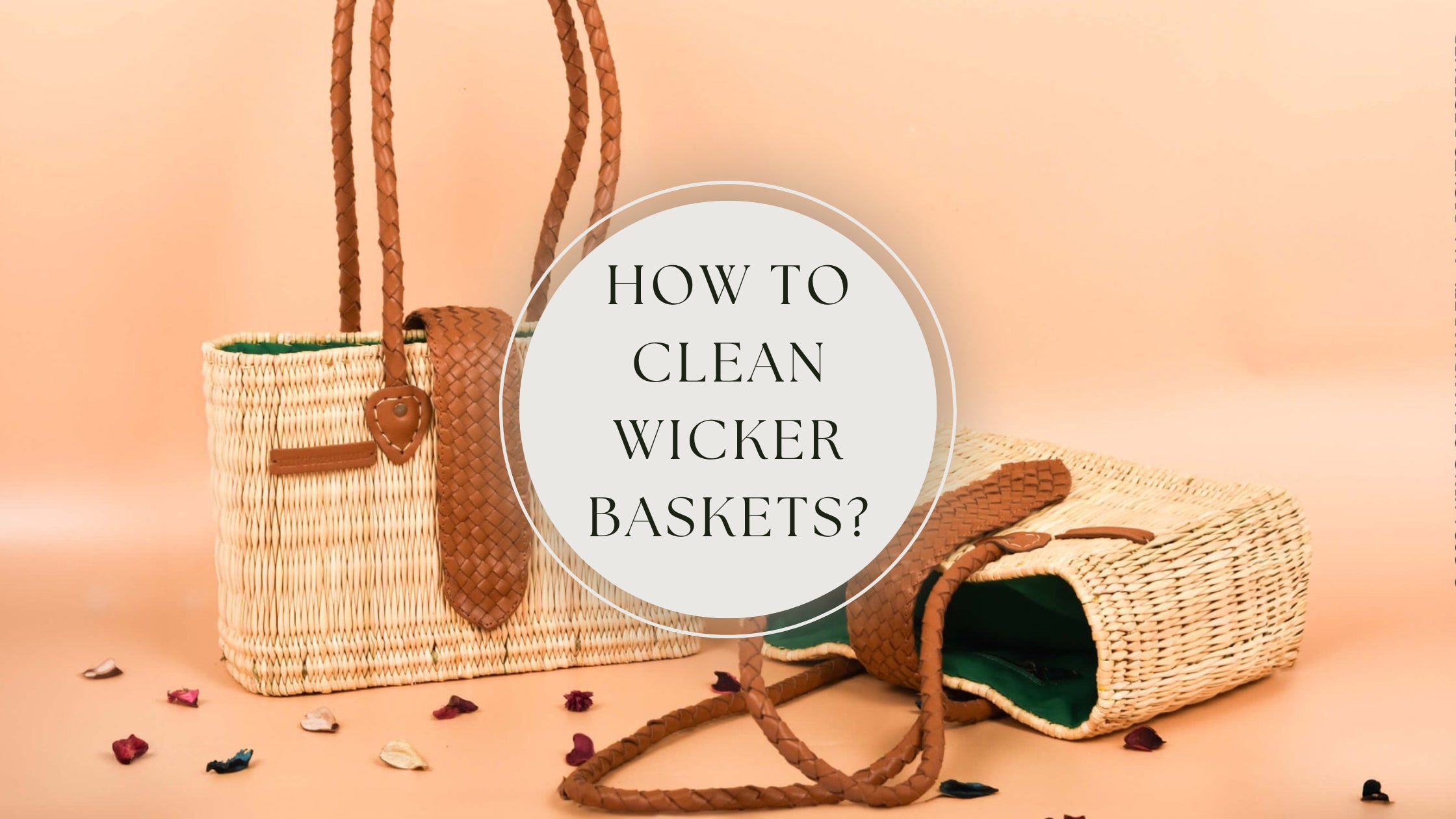 How to Clean Wicker Baskets: Easy Care Tips – King Of Handmade